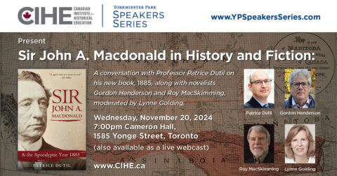 Sir John A. Macdonald in History and Fiction: | YP Speakers Series